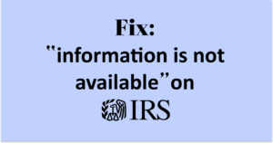 How To Fix “Your Information Is Not Available At This Time” On IRS ...