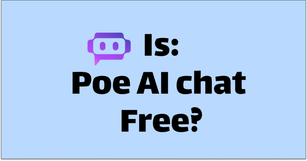 Is Poe AI Chat Free? Poe AI Subscription Pricing & Features - NetworkBuildz