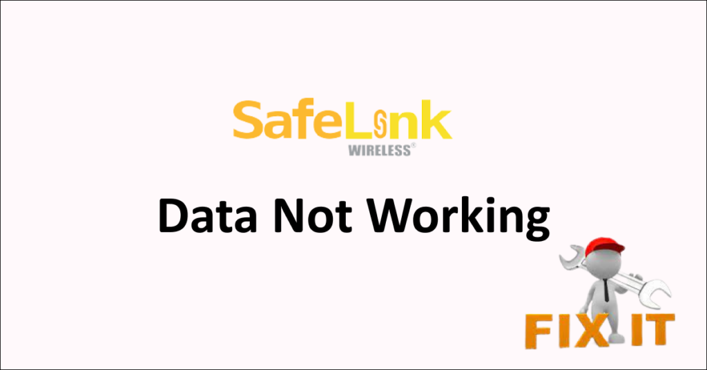 4 Ways To Fix SafeLink Wireless Data Not Working - NetworkBuildz