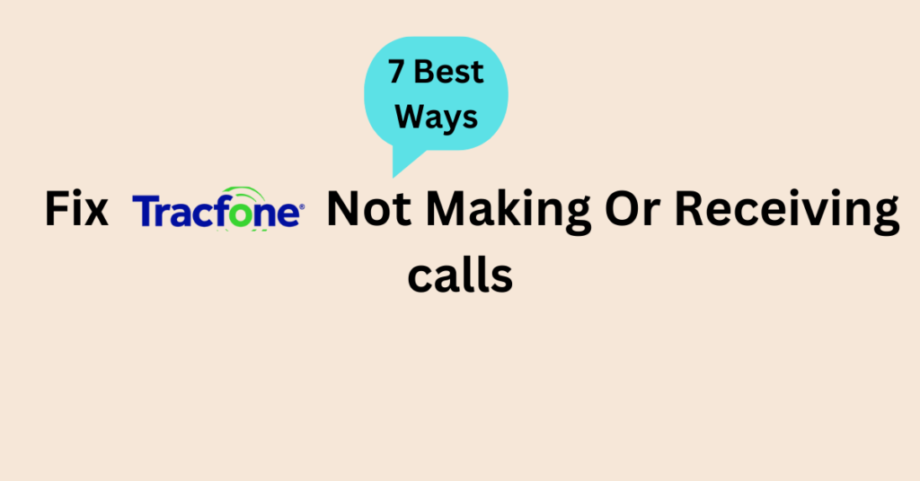 7 Best Ways To Fix TracFone Not Making Or Receiving Calls - NetworkBuildz