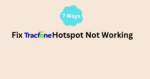 7 Ways To Fix TracFone Hotspot Not Working - NetworkBuildz