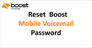 How To Reset Your Boost Mobile Voicemail Password And Greeting? Best 2 ...