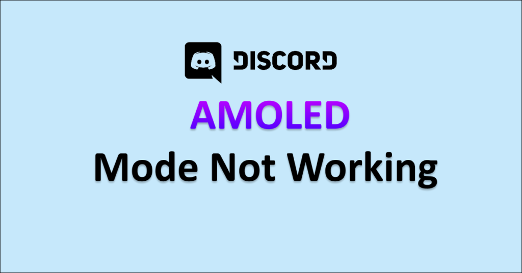 How To Fix Discord AMOLED Mode Broken Or Not Working - NetworkBuildz