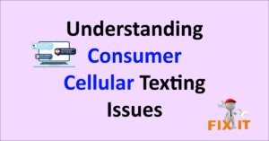 Understanding Consumer Cellular Texting Issues With Troubleshooting Steps - NetworkBuildz