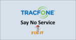 Why Does Tracfone Say No Service But Has Minutes & How To Fix It ...