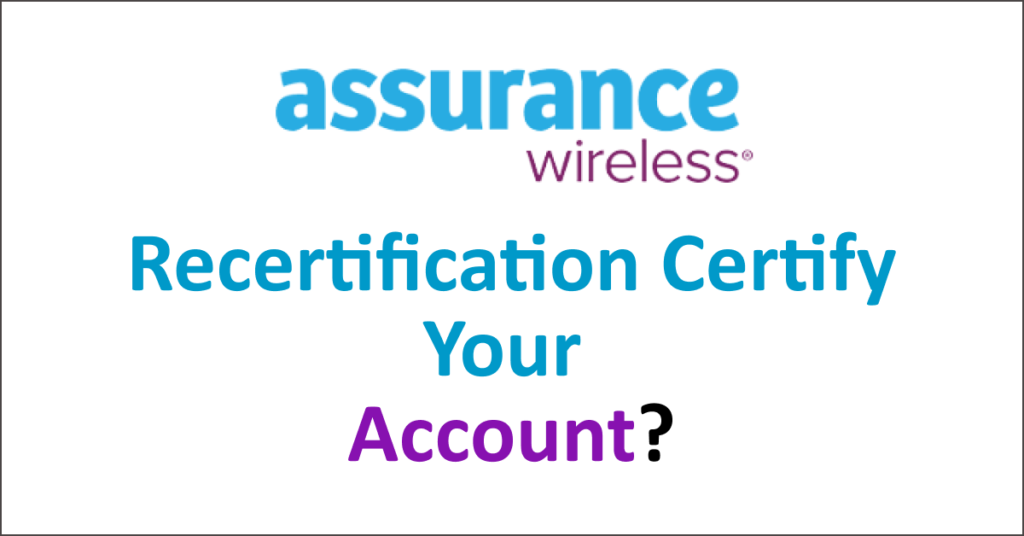 Assurance Wireless Recertification: How To Re-Certify Your Assurance ...