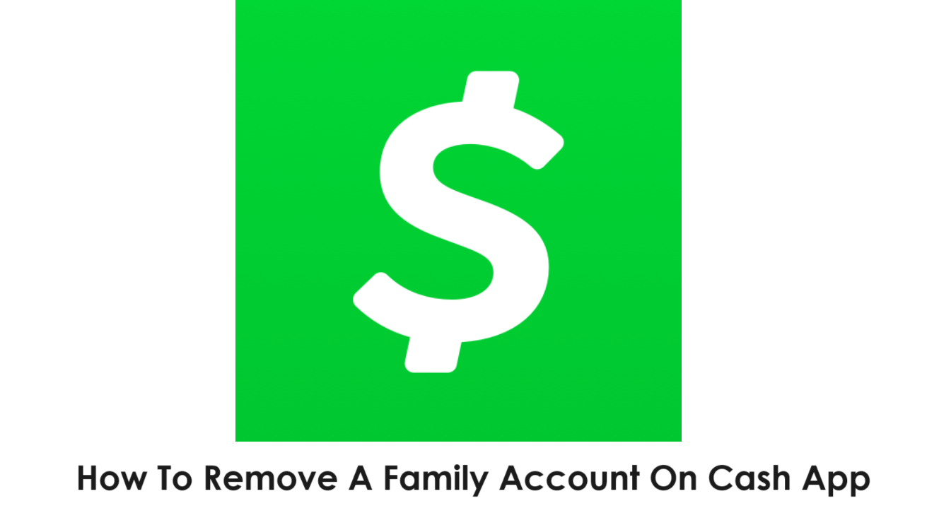 How To Remove Family Account On Cash App - NetworkBuildz