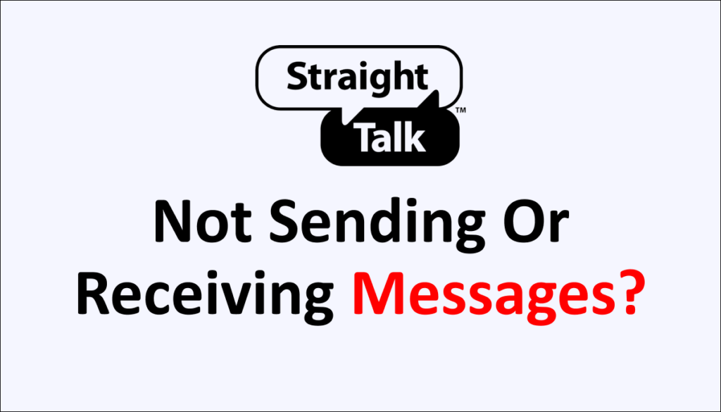 How To Fix Straight Talk Not Sending Or Receiving Messages? - NetworkBuildz