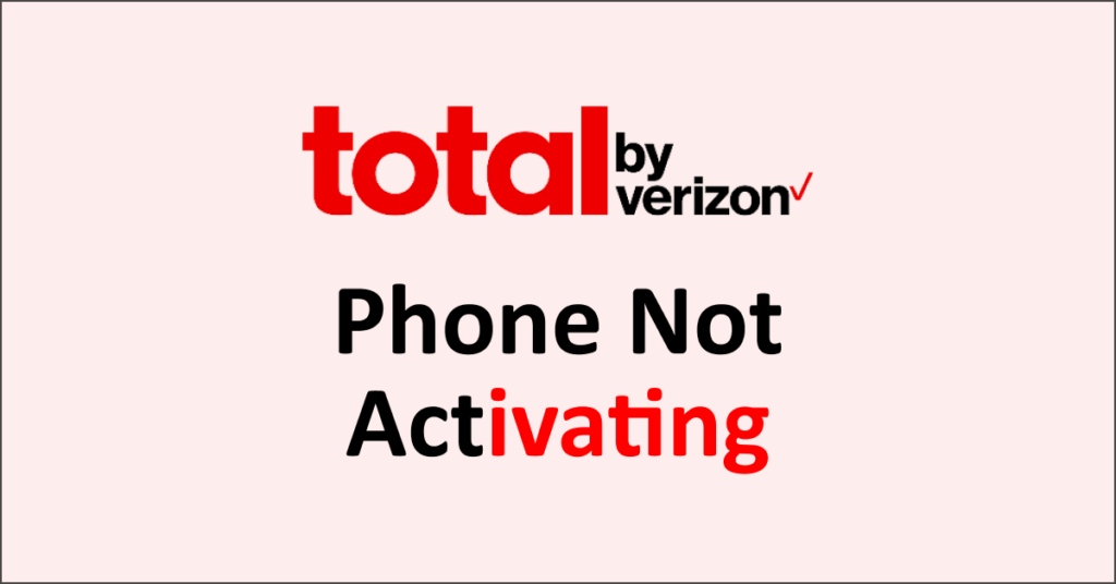 How To Fix Total By Verizon Phone Not Activating - NetworkBuildz