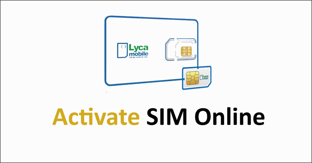 How To Activate Lyca Mobile SIM Online - NetworkBuildz