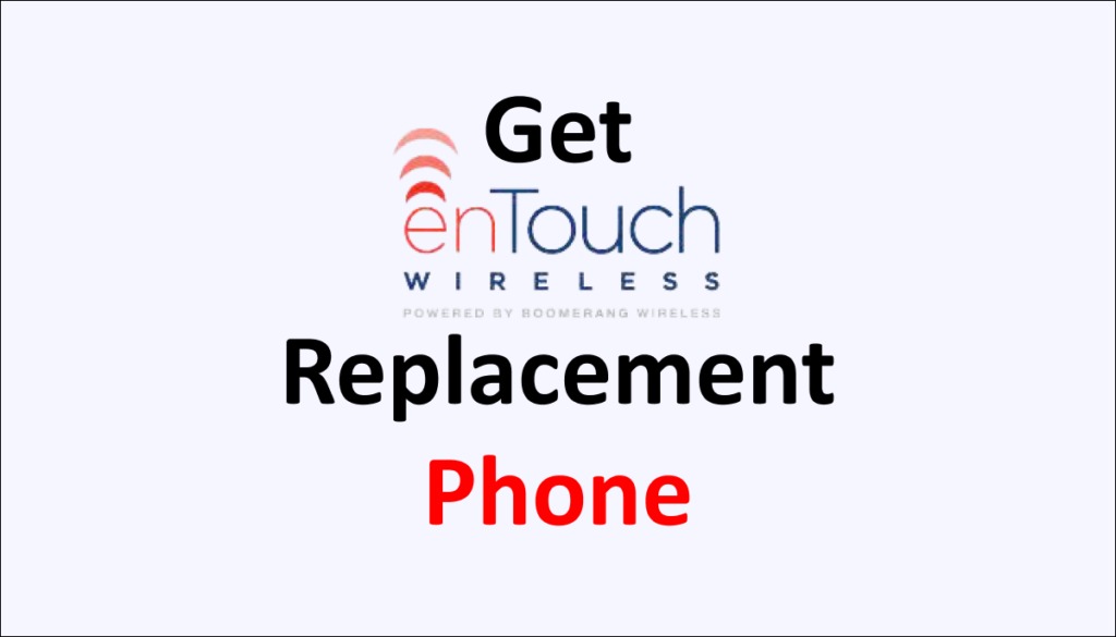 How To Get EnTouch Wireless Replacement Phone - NetworkBuildz