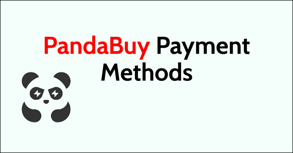 PandaBuy Payment Methods - NetworkBuildz