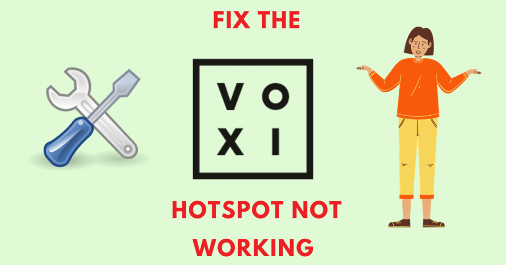 How To Fix The Voxi Hotspot Not Working Networkbuildz