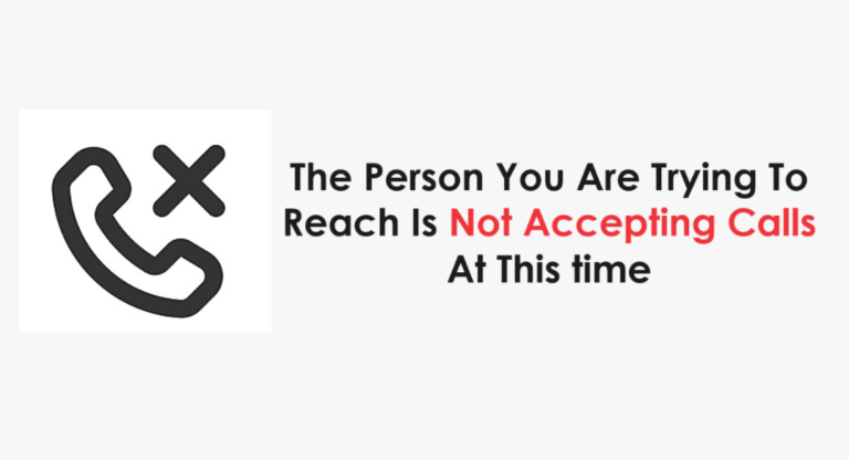 How To Fix The Person You Are Trying To Reach Is Not Accepting Calls At This Time - NetworkBuildz