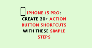 IPhone 15 Pro: Create 20+ Action Button Shortcuts With These Simple ...