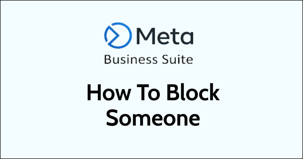How To Block Someone On Meta Business Suite - NetworkBuildz