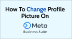 How To Change Profile Picture On Meta Business Suite - NetworkBuildz