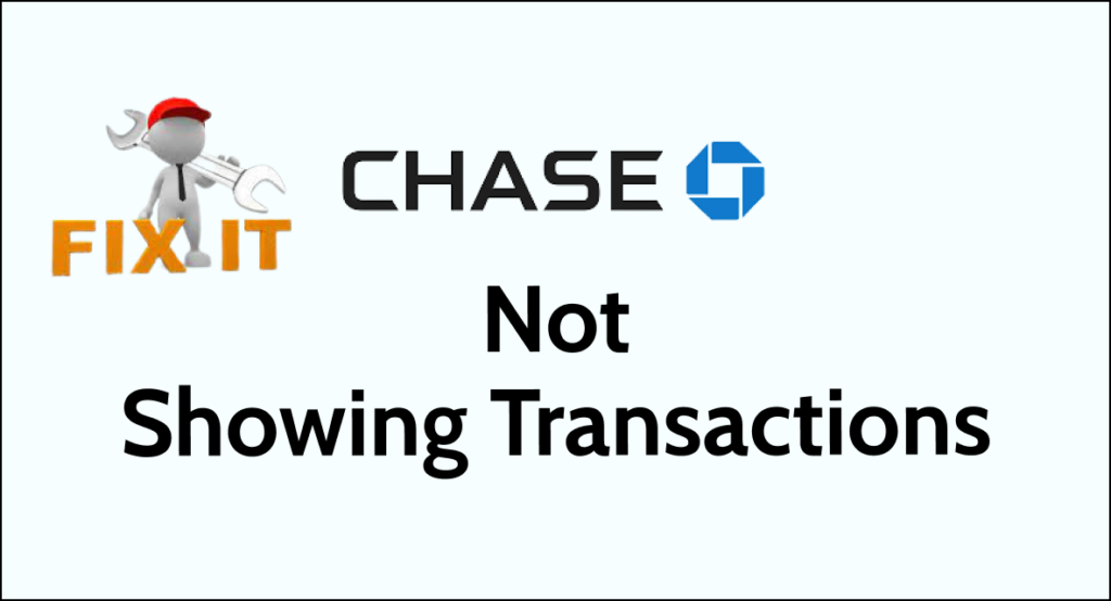 How To Fix Chase App Not Showing Transactions - NetworkBuildz
