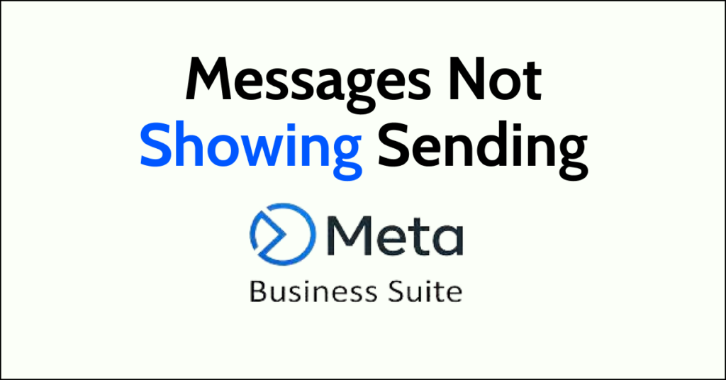 How To Fix Meta Business Suite Messages Not Showing Sending - NetworkBuildz
