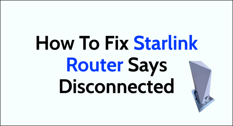 How To Fix Starlink Router Says Disconnected - NetworkBuildz How To Fix Starlink Router Says Disconnected - NetworkBuildz