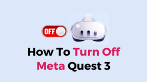 How To Turn Off Meta Quest 3 - NetworkBuildz