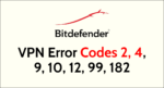 How To Fix Bitdefender VPN Error Codes 2, 4, 9, 10, 12, 99, 182 On Windows, Mac, Android, IOS ...