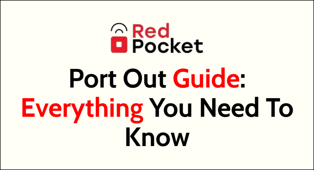 Red Pocket Port Out Guide: Everything You Need To Know - NetworkBuildz