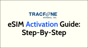 Tracfone ESIM Activation Guide: Step-By-Step Guide - NetworkBuildz