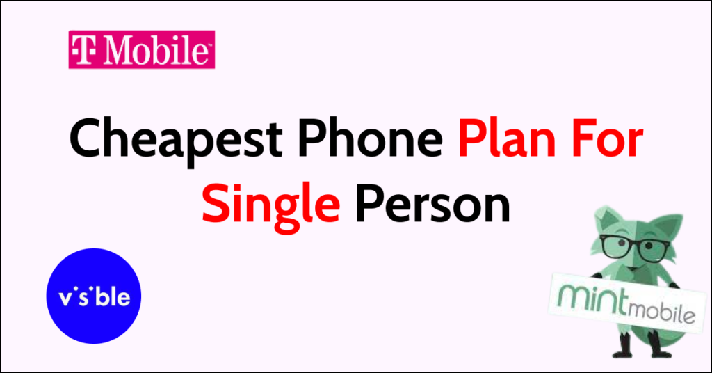 Cheapest Phone Plan For Single Person - NetworkBuildz