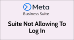 How To Fix Meta Business Suite Not Allowing To Log In - NetworkBuildz