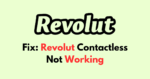 How To Fix Revolut Contactless Not Working - NetworkBuildz