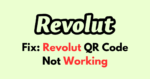 How To Fix Revolut QR Code Not Working - NetworkBuildz