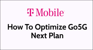 How To Optimize T-Mobile Go5G Next Plan For Yearly Upgrade Program ...