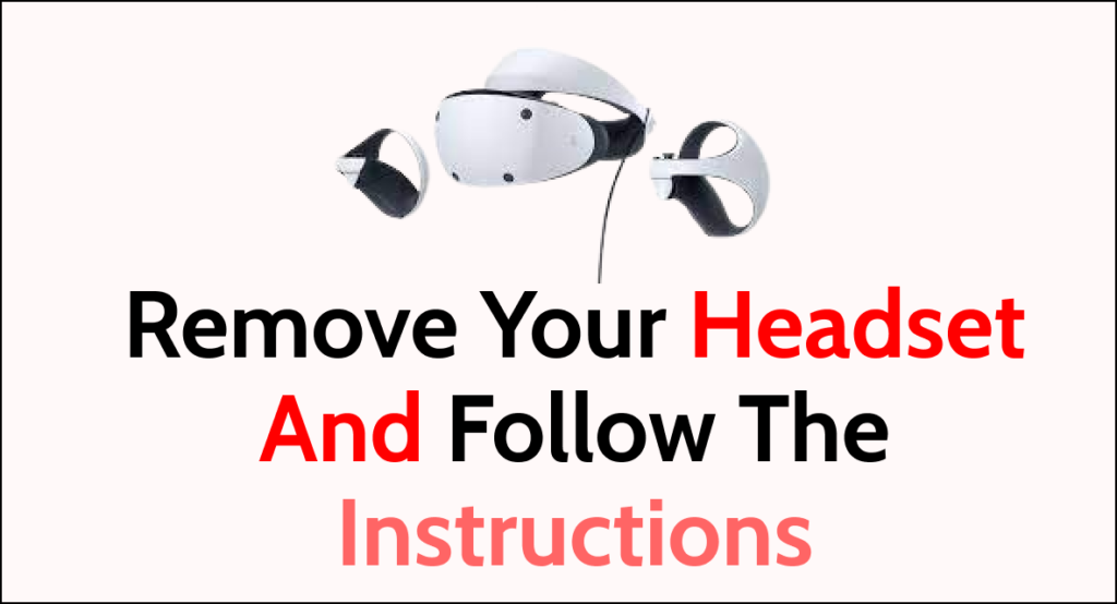 How To Fix "Remove Your Headset And Follow The Instructions" On The TV ...
