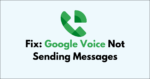 How To Fix Google Voice Not Sending Messages - NetworkBuildz