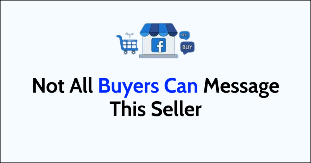 How To Fix “Not All Buyers Can Message This Seller” On Facebook ...