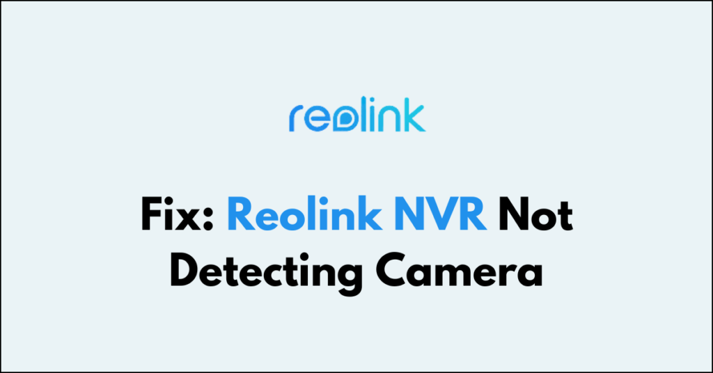 How To Fix Reolink Nvr Not Detecting Camera Networkbuildz
