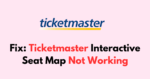 How To Fix Ticketmaster Interactive Seat Map Not Working - NetworkBuildz