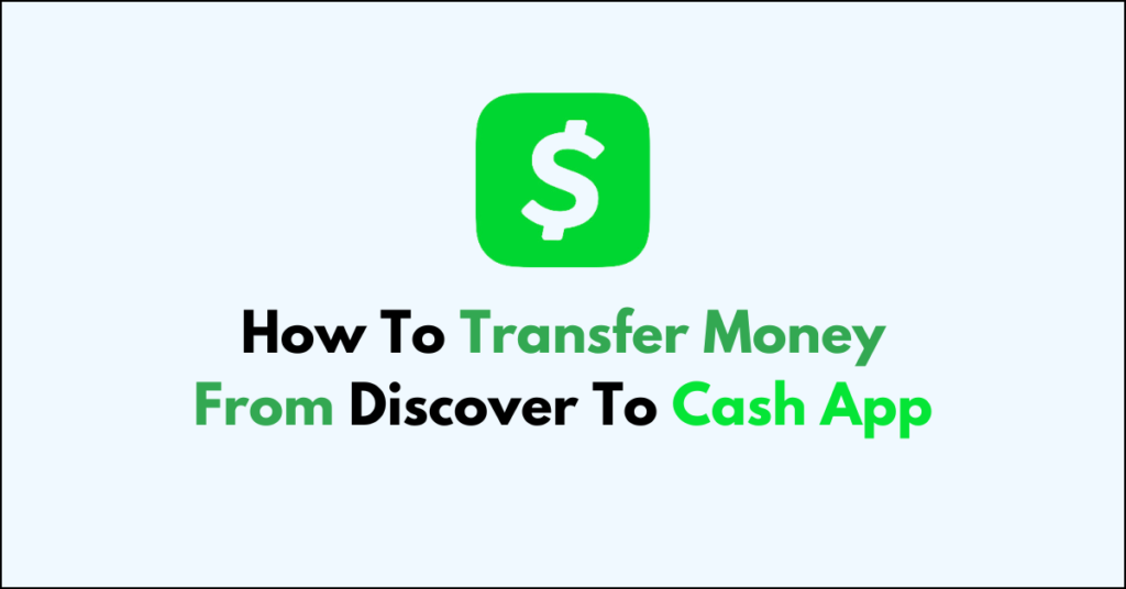 How To Transfer Money From Discover To Cash App - NetworkBuildz