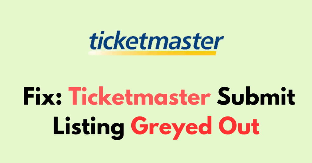 How To Fix Ticketmaster Submit Listing Greyed Out - NetworkBuildz