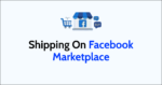 Shipping On Facebook Marketplace: How It Works - NetworkBuildz