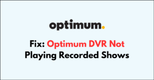 How To Fix Optimum DVR Not Playing Recorded Shows - NetworkBuildz