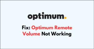 How To Fix Optimum Remote Volume Not Working - NetworkBuildz
