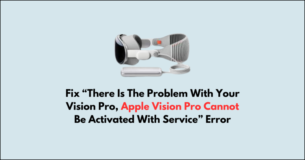 How To Fix “There Is The Problem With Your Vision Pro, Apple Vision Pro ...