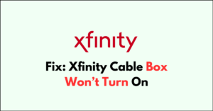 How To Fix Xfinity Cable Box Won't Turn On - NetworkBuildz
