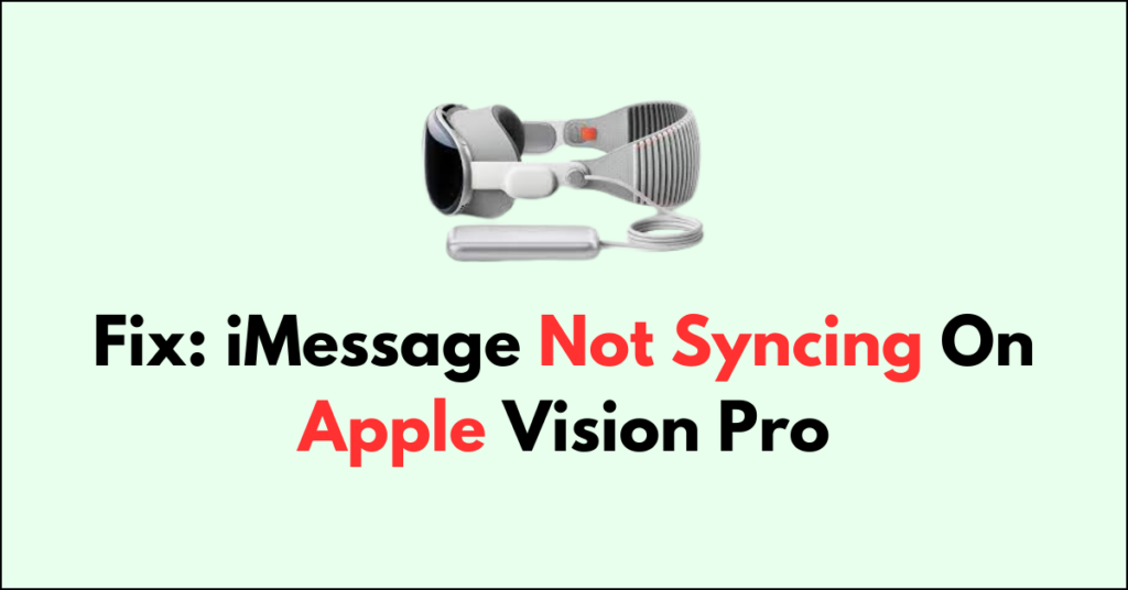 How To Fix IMessage Not Syncing On Apple Vision Pro - NetworkBuildz