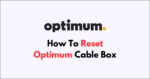 How To Reset Optimum Cable Box - NetworkBuildz