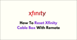 How To Reset Xfinity Cable Box With Remote - NetworkBuildz