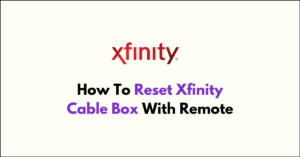 How To Reset Xfinity Cable Box With Remote - NetworkBuildz