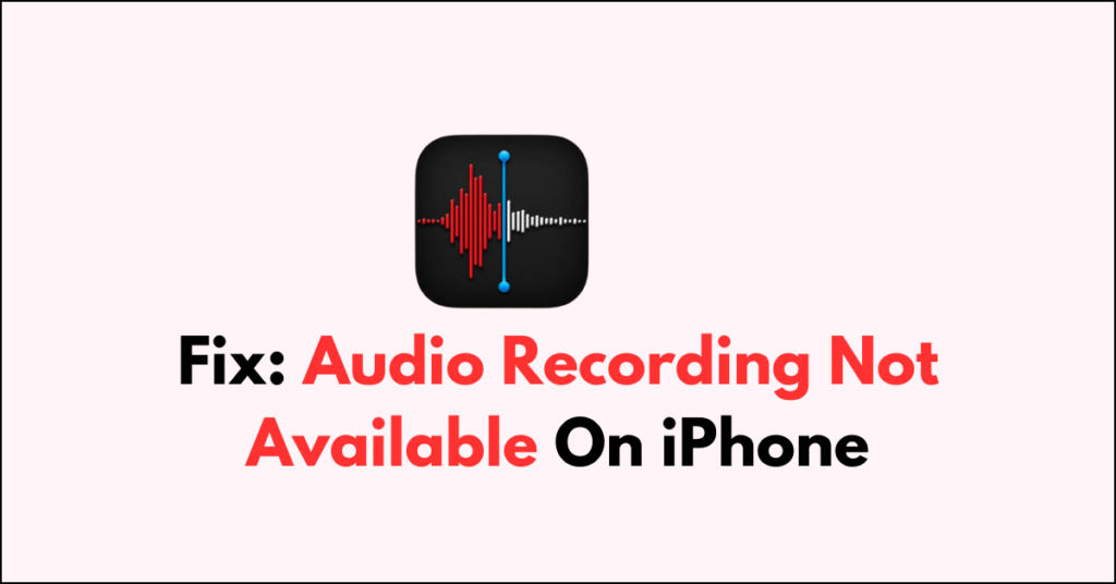 How To Fix Audio Recording Not Available On IPhone - NetworkBuildz